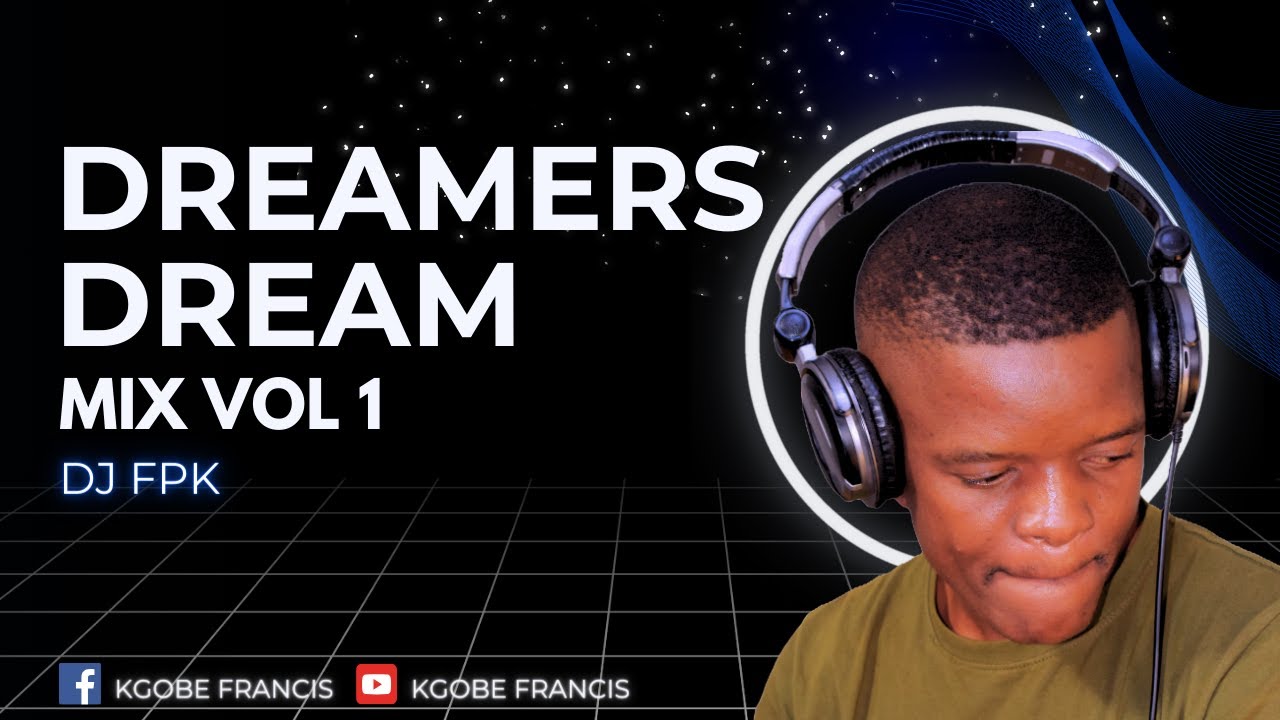 Dreamers Dream Vol 1(Mixed By FPK) - YouTube