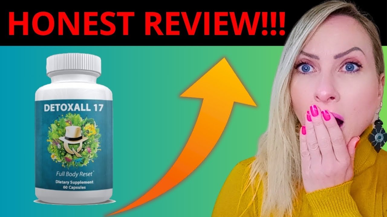 DetoxAll 17 - (🛑WATCH OUT!!) - DETOXALL 17 REVIEWS - DetoxAll17 ...