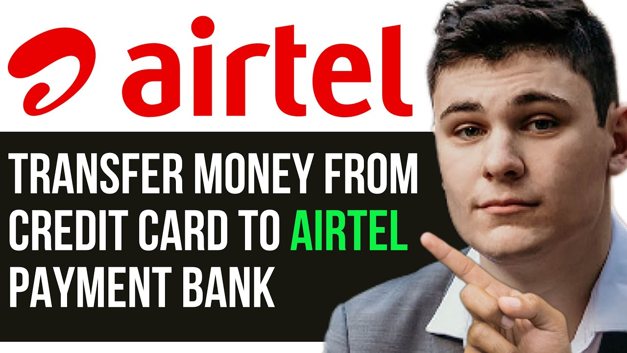 HOW TO TRANSFER MONEY FROM CREDIT CARD TO AIRTEL PAYMENT BANK 2021 ...