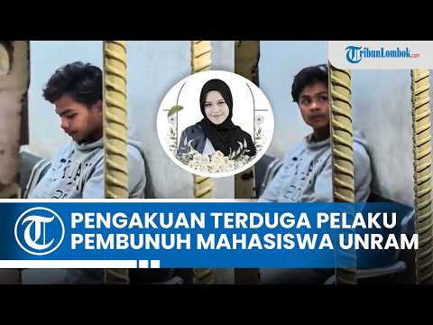TERKUAK Pengakuan Pelaku Pembunuhan Mahasiswi Unram, Refleks Bunuh Korban Lalu Gasak HP dan Laptop