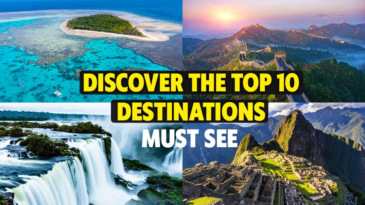 Top 10 Must See Destinations Before it's Too Late - YouTube