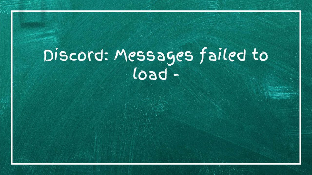 Discord: Messages failed to load - - YouTube