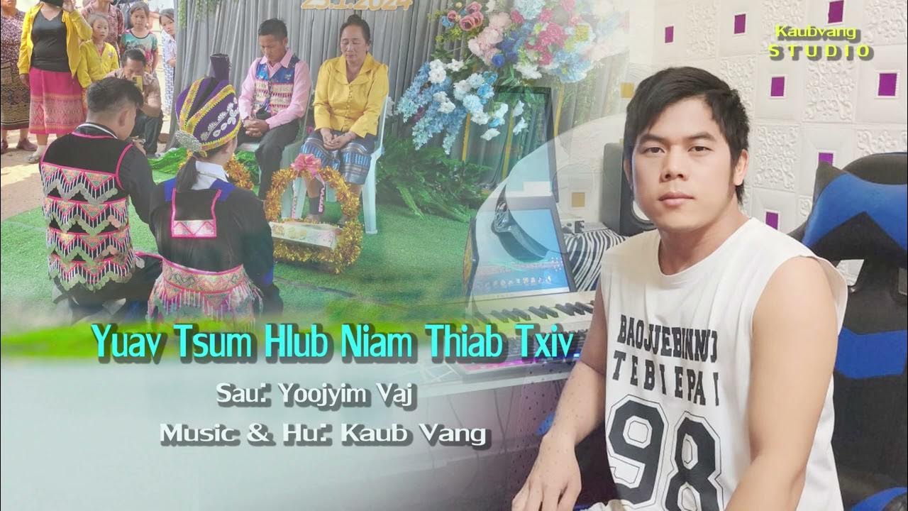 yuav tsun hlub niam thiab txiv By kaub Vang - YouTube
