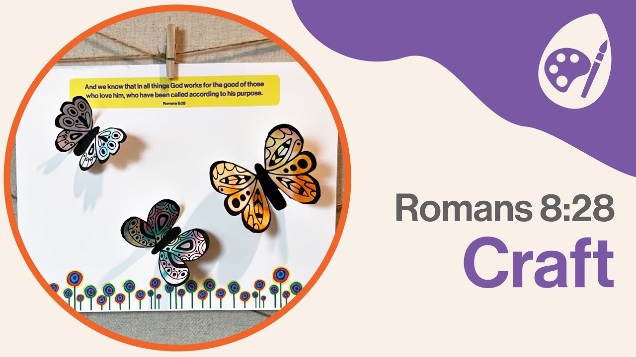 Exploring Romans 8:28 | Messy Marker to Butterfly Art Craft - YouTube