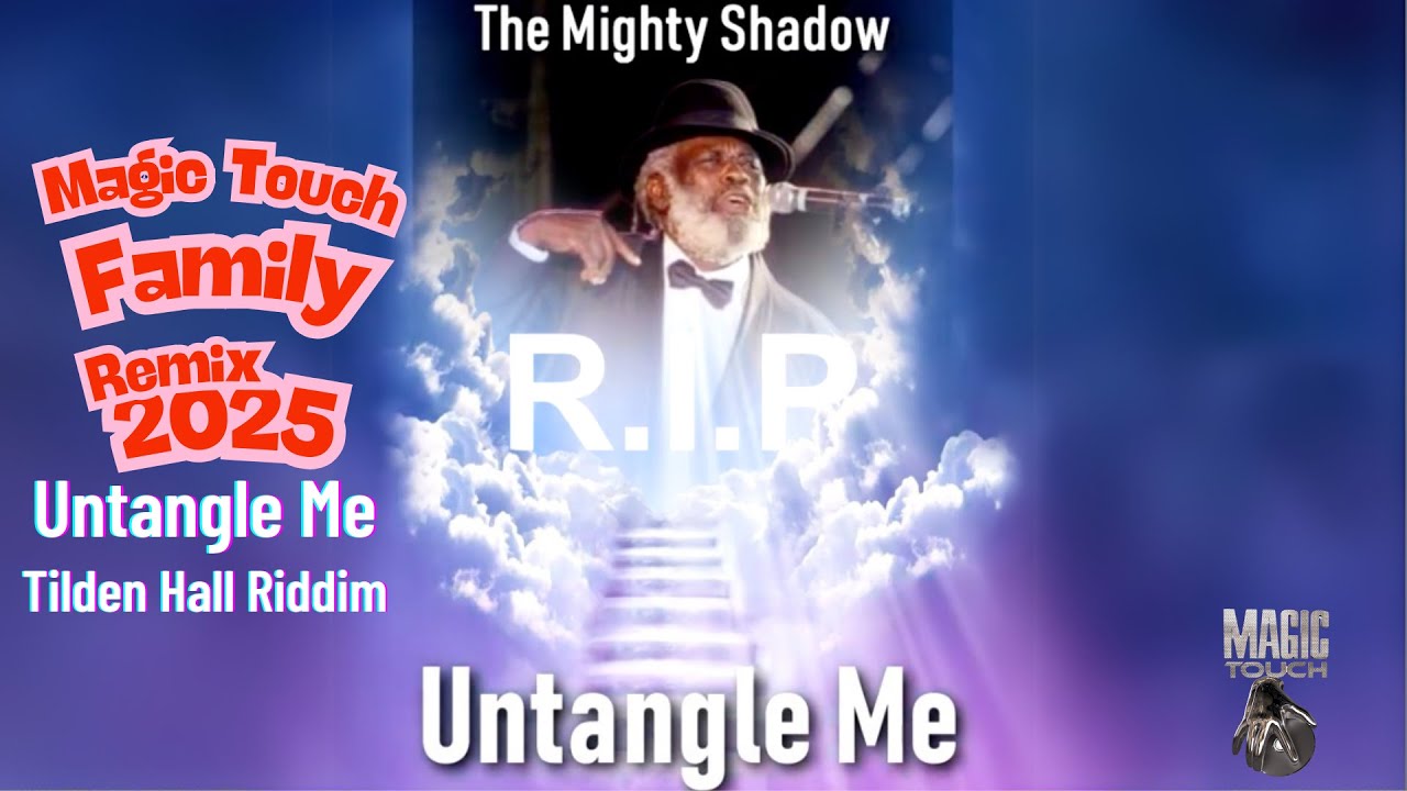 The Mighty Shadow - Untangle Meh (MTF REMIX) Tilden Hall Riddim 2025 ...