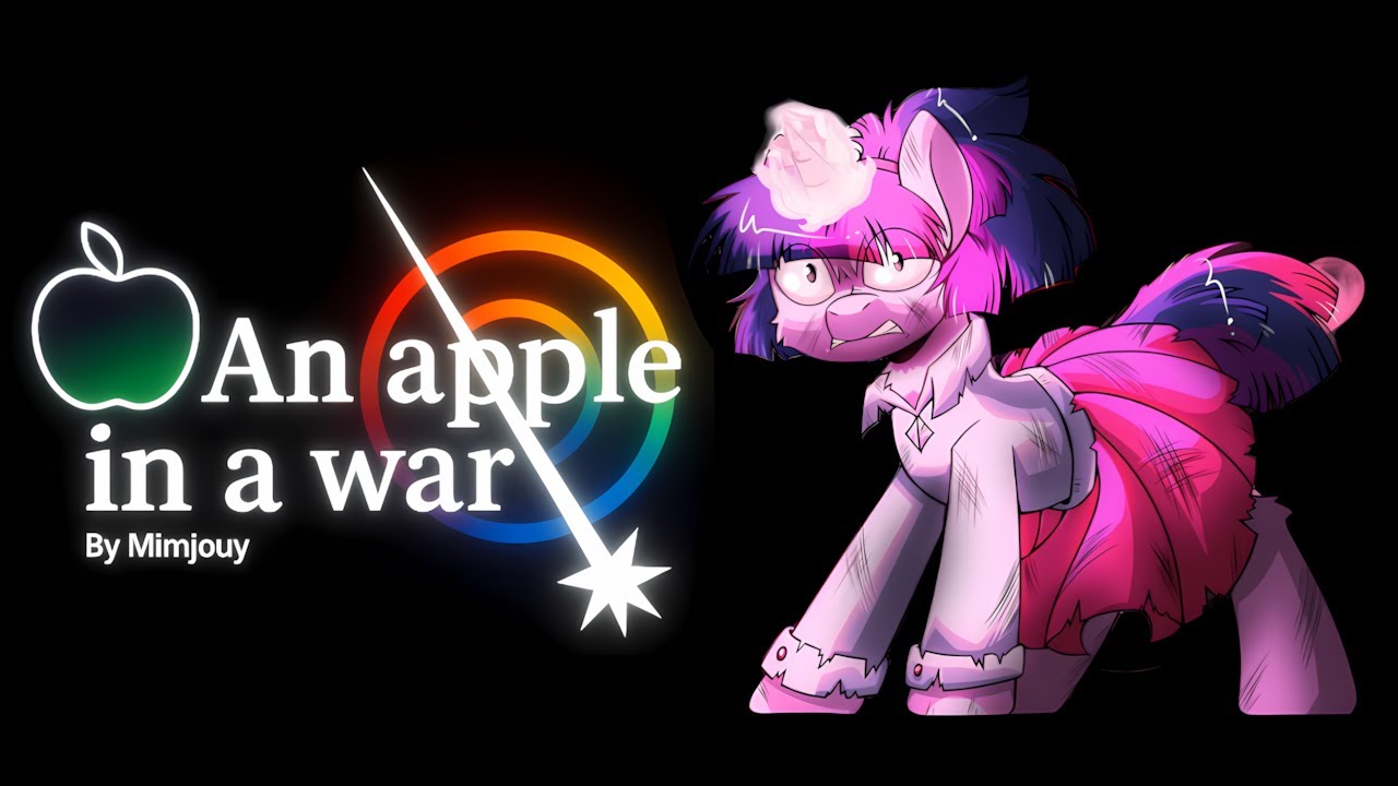 LA HISTORIA DE My Little pony: AN APPLE IN A WAR parte 3 - YouTube