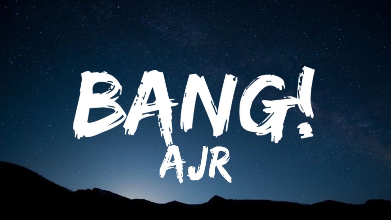 Bang - AJR lyrics - YouTube