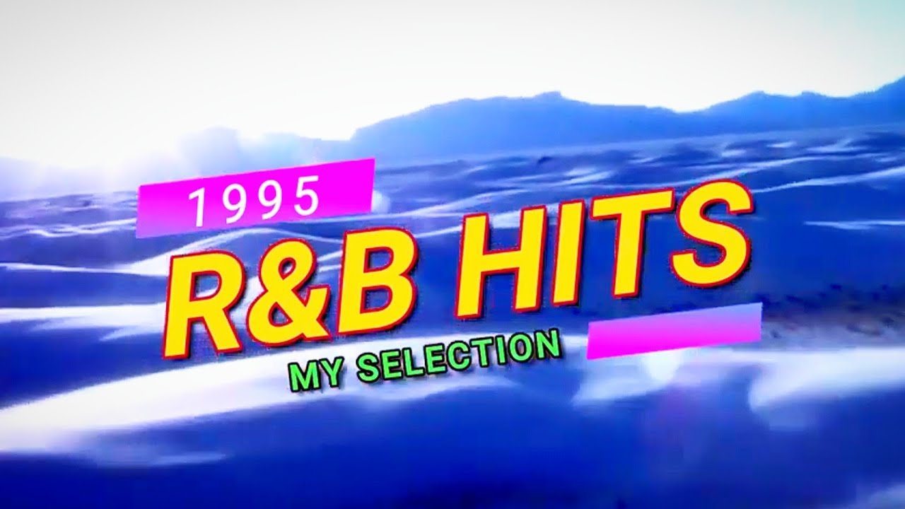 Blast From 90's - 1995 R&B Hits - YouTube