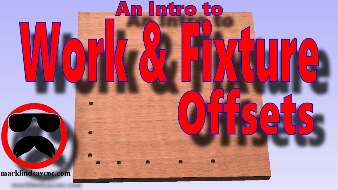 Introduction To Work Offsets And Fixture Offsets YouTube Introduction To Work Offsets And Fixture Offsets YouTube