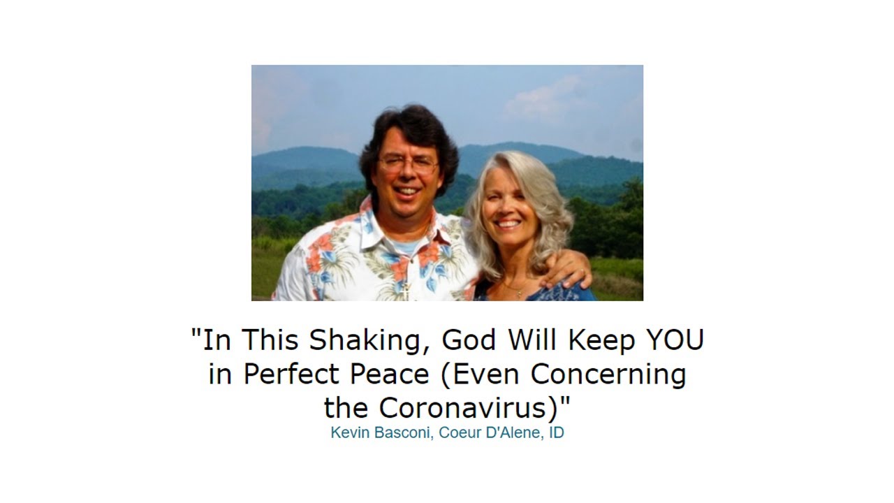 "In This Shaking, God Will Keep YOU in Perfect Peace" - Kevin Basconi ...