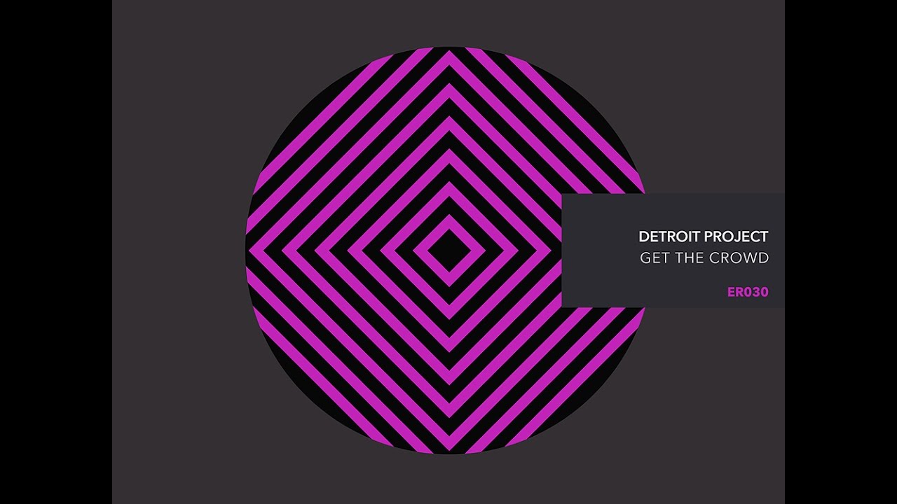 Detroit Project - Get The Crowd - YouTube Music