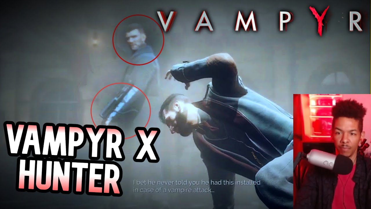Deadly Vampire Hunter Might be the End of Me | Vampyr [04] - YouTube