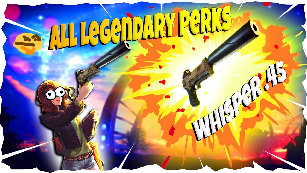 All Legendary Perks | Whisper .45 | Fortnite Save THe World - YouTube