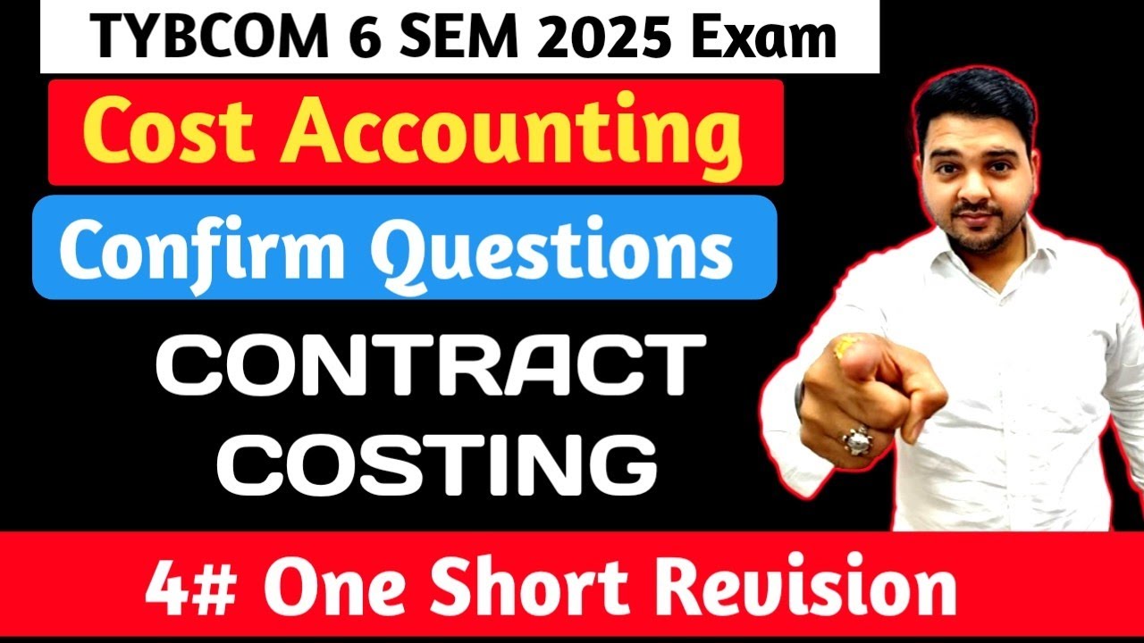 #4 Contract Costing One Short Revision | 2025 TYBCOM 6 SEM | COST ...