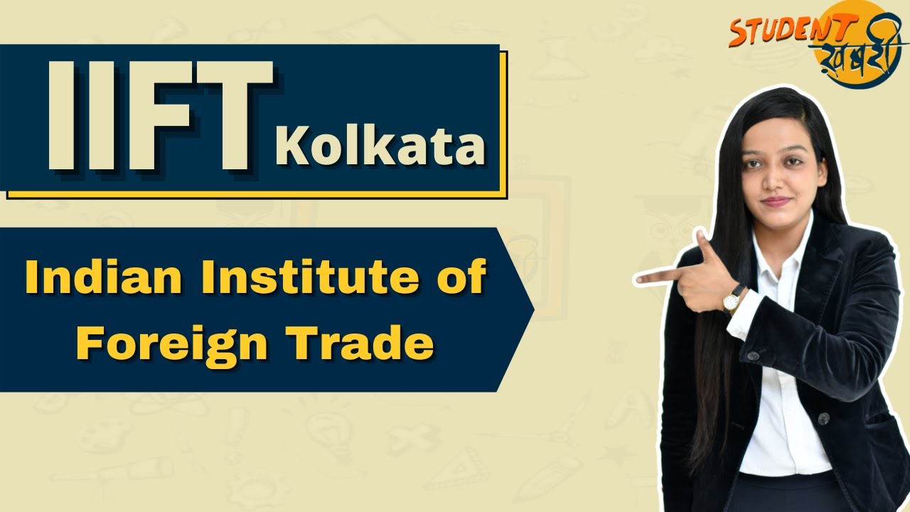 IIFT | Indian Institute of Foreign Trade, Kolkata | MBA Colleges ...