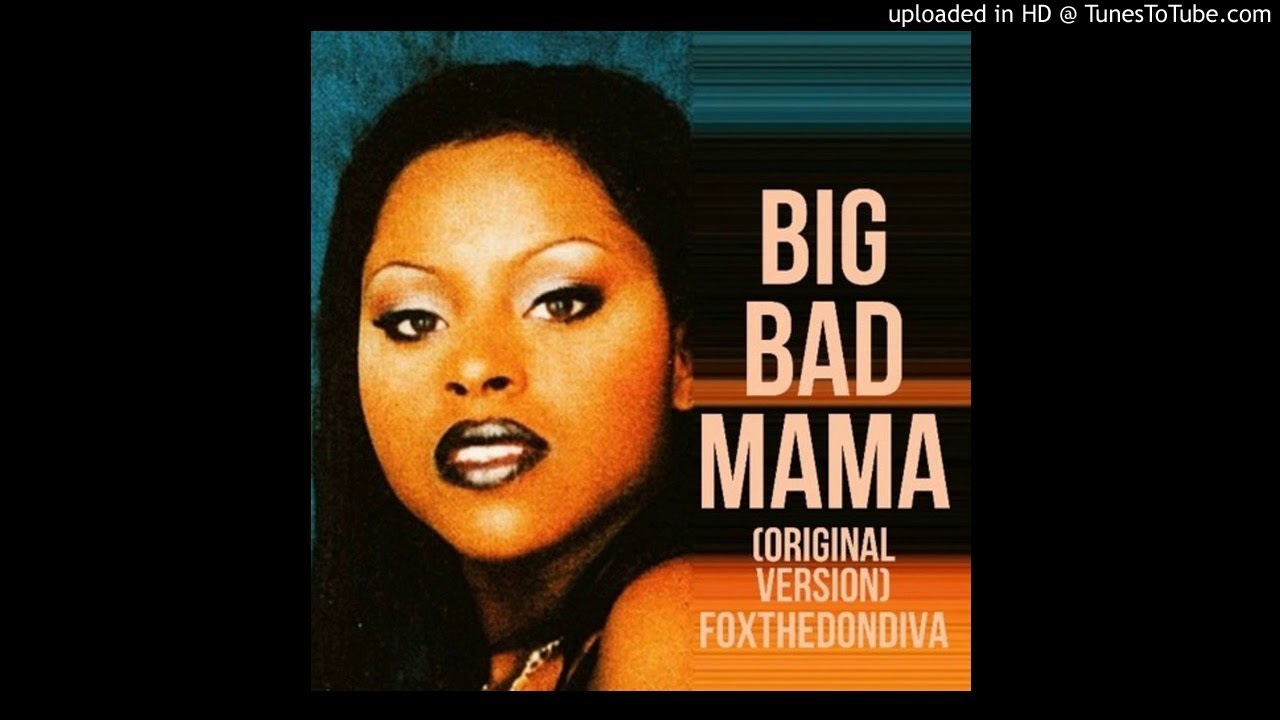 Foxy Brown - Big Bad Mama (Solo Clean) - YouTube Music