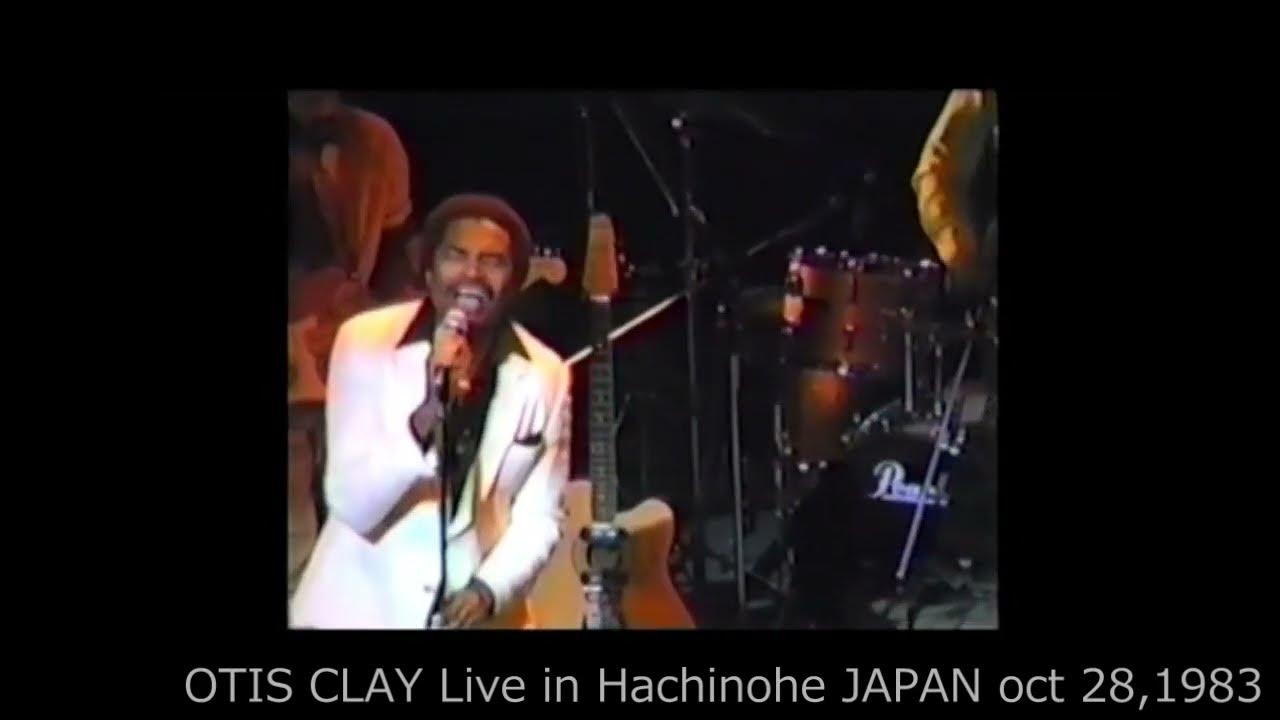 OTIS CLAY Live in Hachinohe JAPAN 1983 - YouTube Music