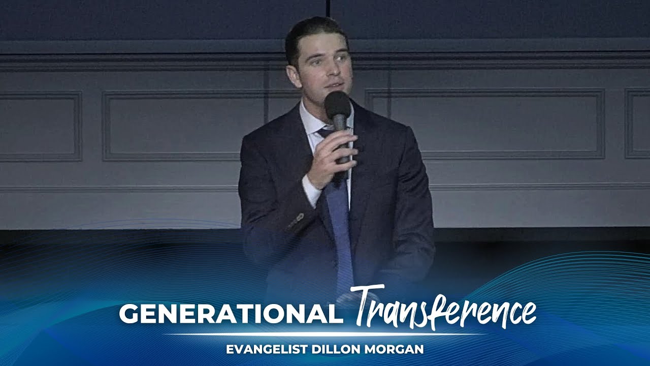05/05/2024 PM | Generational Transference | Evg. Dillon Morgan - YouTube