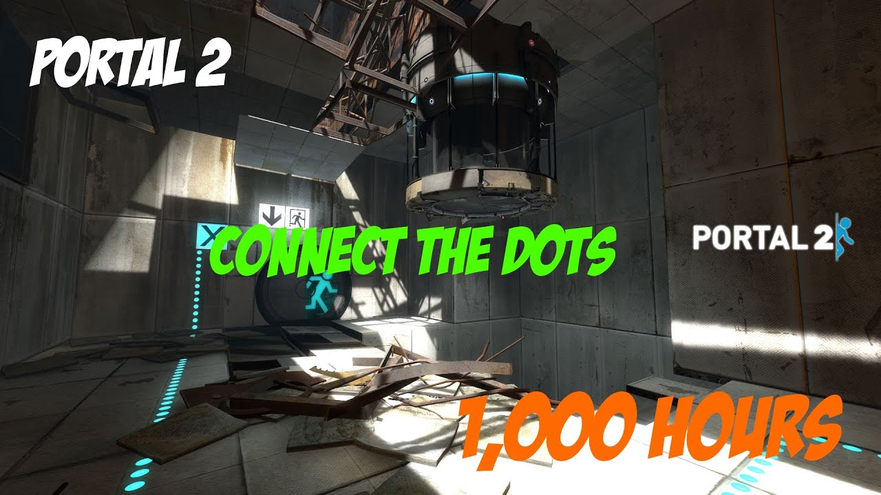 Portal 2 | 1,000 Hour Montage - Connect the Dots - YouTube