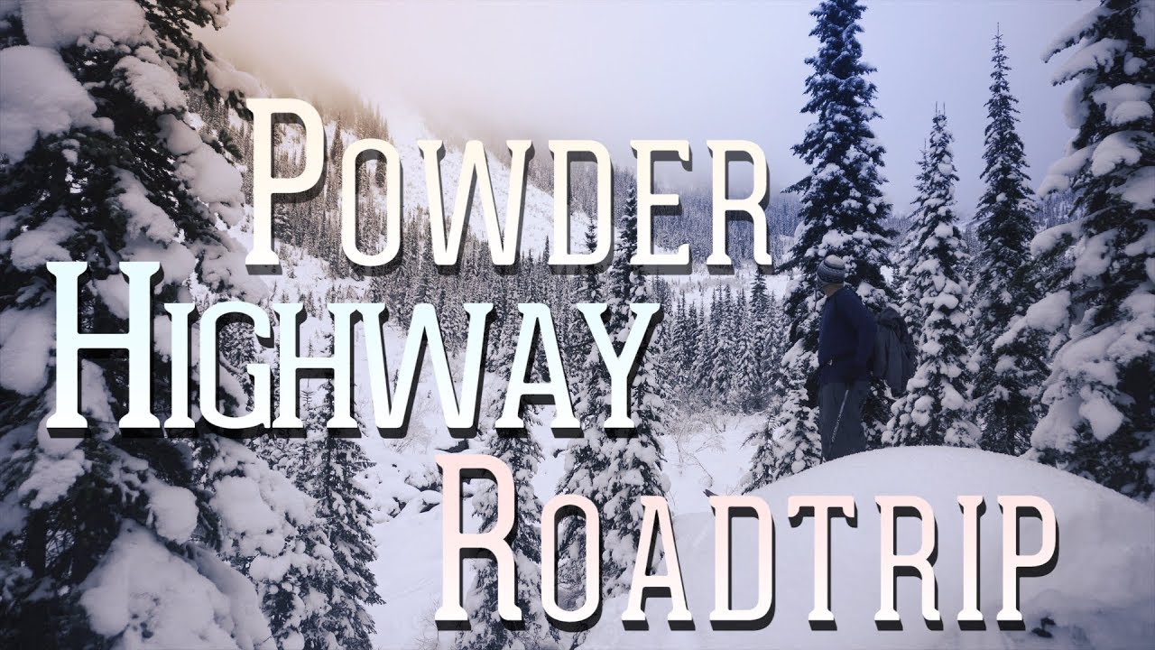 Powder Highway Roadtrip - YouTube