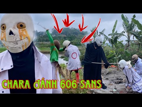 Chara Tung Chiêu Đánh 606 Sans , 505 Sans Bị Reaper Sans Lợi Dụng - YouTube
