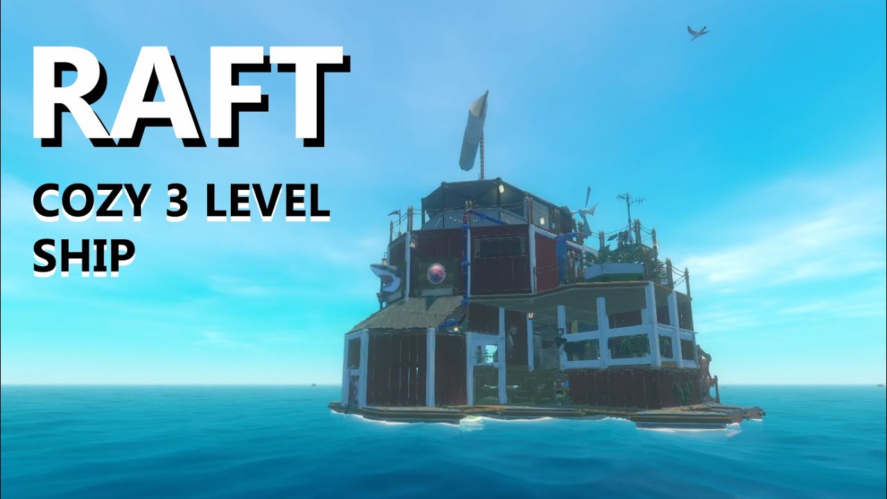 Raft - Cozy 3 Level Base - YouTube