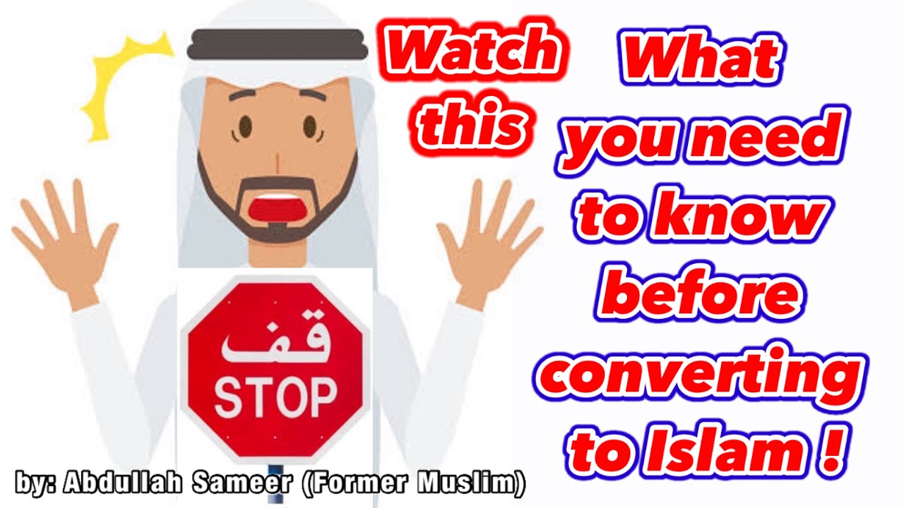 WATCH!! What you need to know before converting to Islam | By a former ...