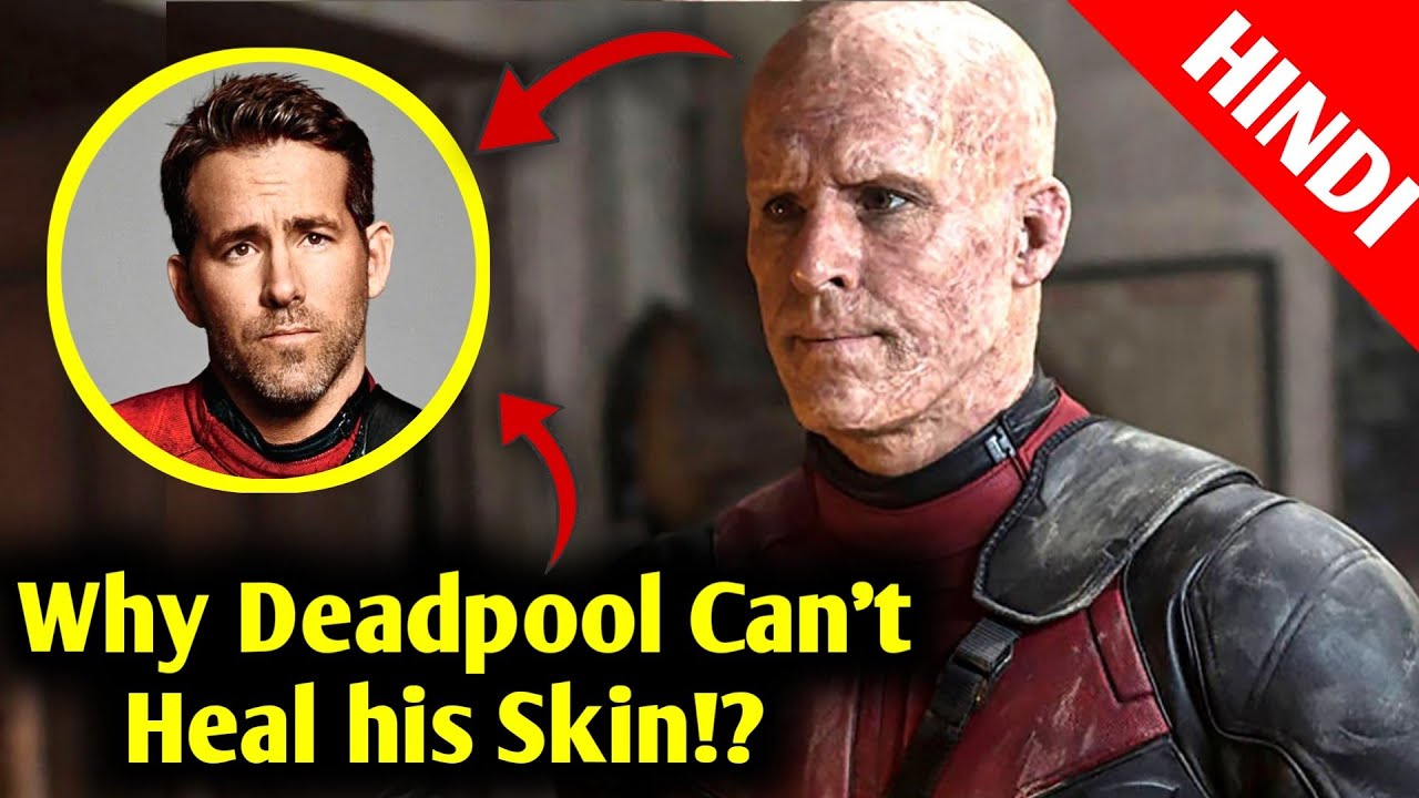 Why DEADPOOL can't HEAL his Face || Deadpool Healing Factor Explained ...