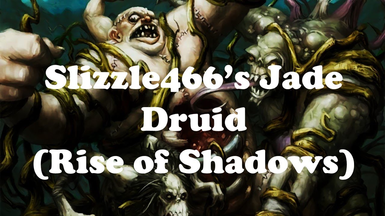 Hearthstone [WILD] Slizzle466's Jade Druid: Shouting "BEHOLD!" with ...