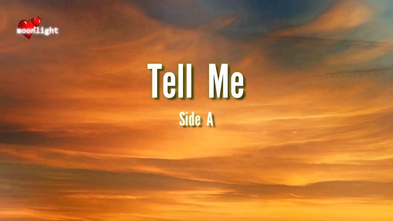 Side A | Tell Me | Lyrics - YouTube