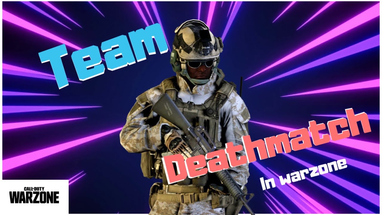 Team deathmatch in Call of Duty:Warzone - YouTube
