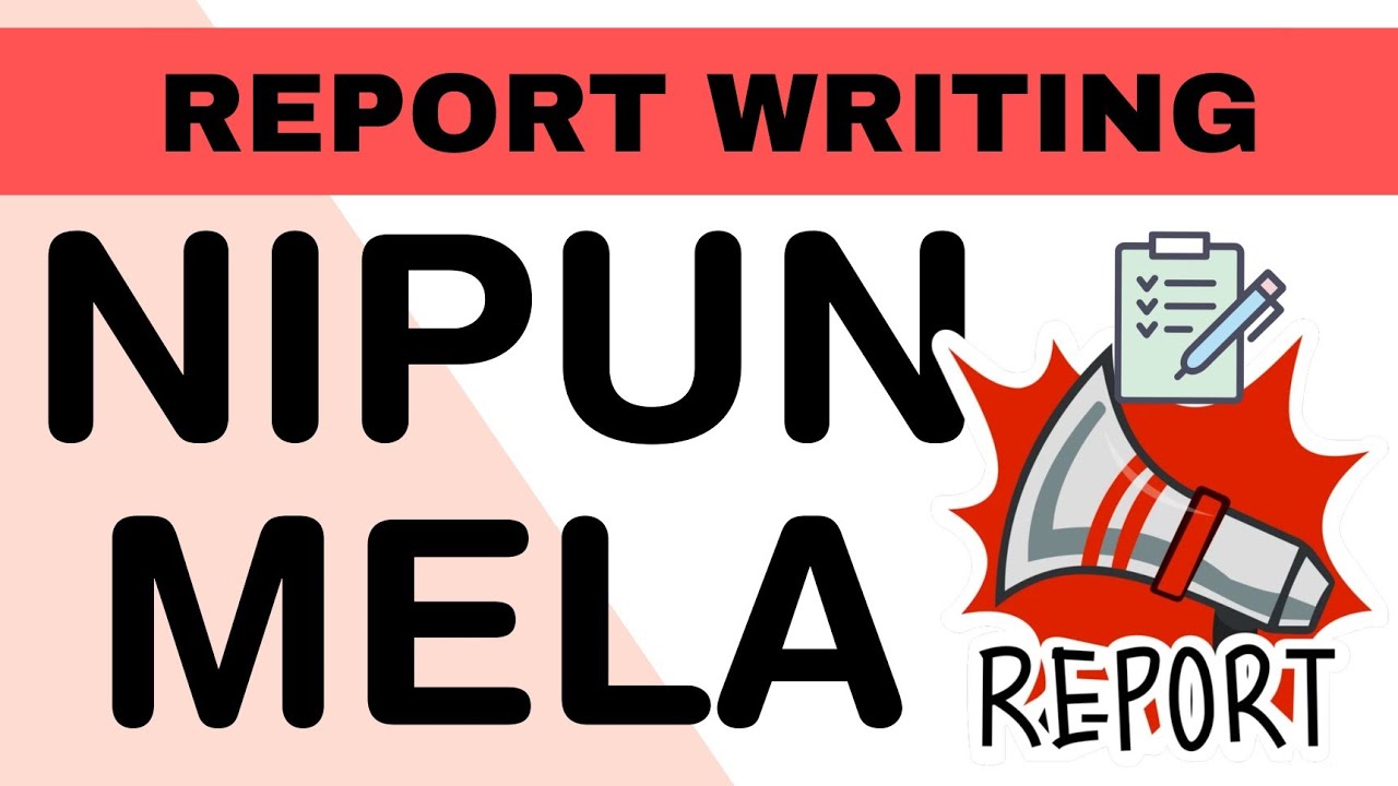 How to write a report on nipun mela, Nipun Mela report, Nipun mela kya h, Nipun mela par report ...