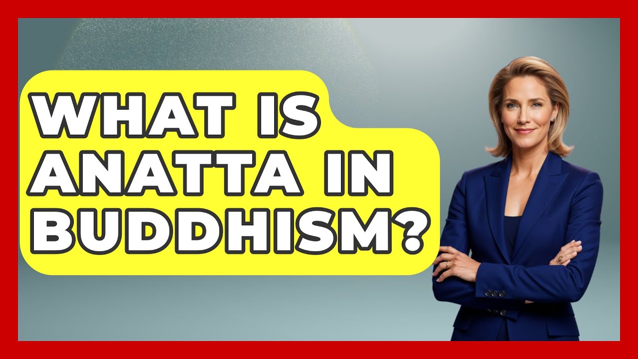 What Is Anatta In Buddhism? - Buddhism Reflections - YouTube