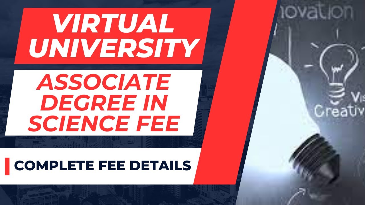 Virtual University Associate Degree in Science Fee Details[Current Fee ...