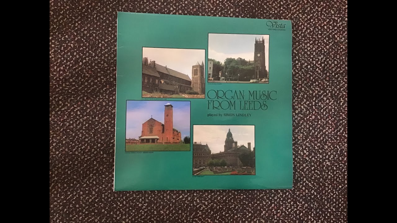 Organ Music from Leeds played by Simon Lindley - YouTube