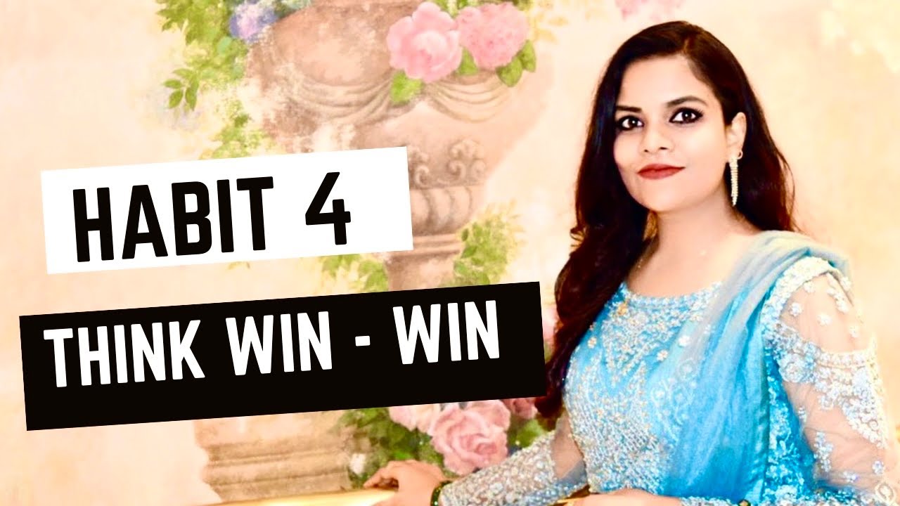 Think Win Win | Think Win Win Habit 4 | 7 Habits Of Highly Effective ...