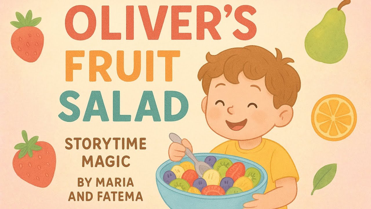 Oliver’s Fruit Salad | Fun Read Aloud Story for Kids | Healthy Eating ...