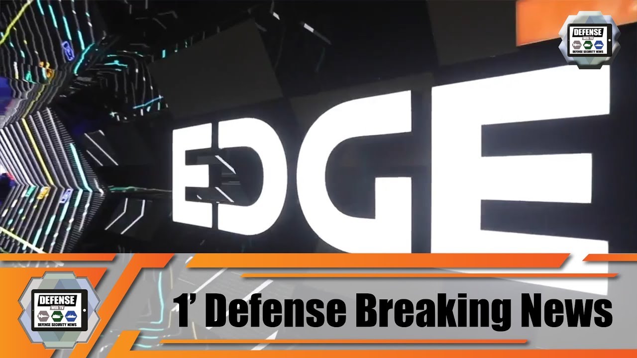 United Arab Emirates has launched EDGE new Defence and Security ...