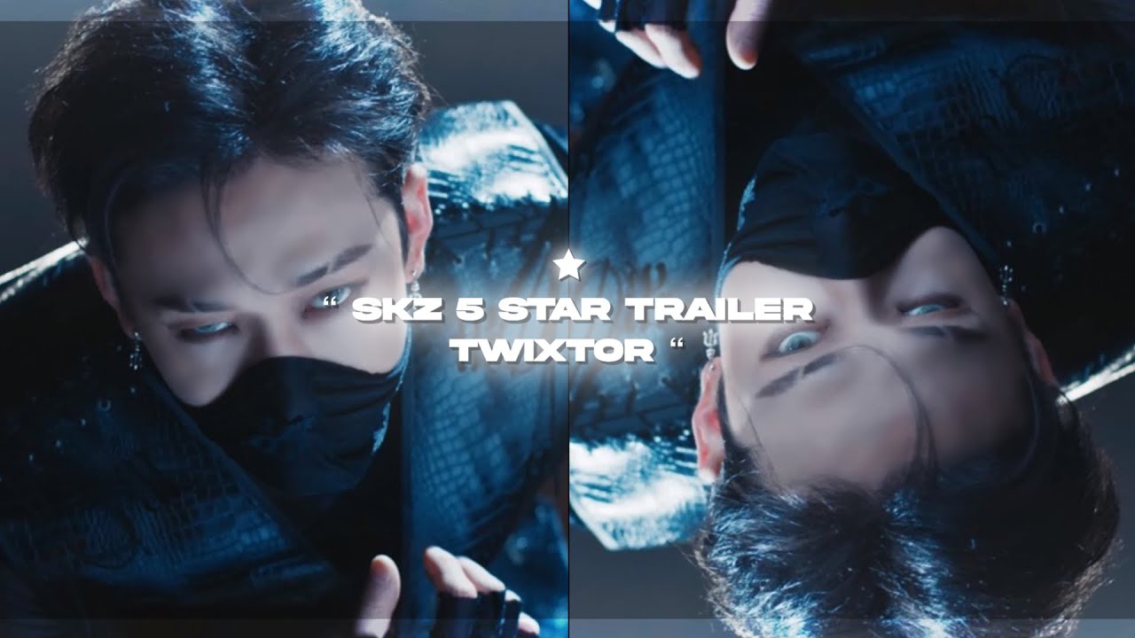 skz “5 star” trailer hot twixtor scenepacks - YouTube