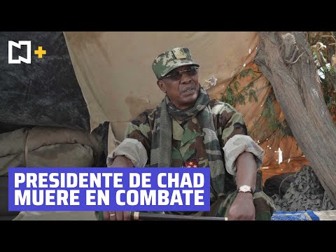 Muere en combate el presidente de Chad, Idriss Deby Itno, anuncia el Ejército