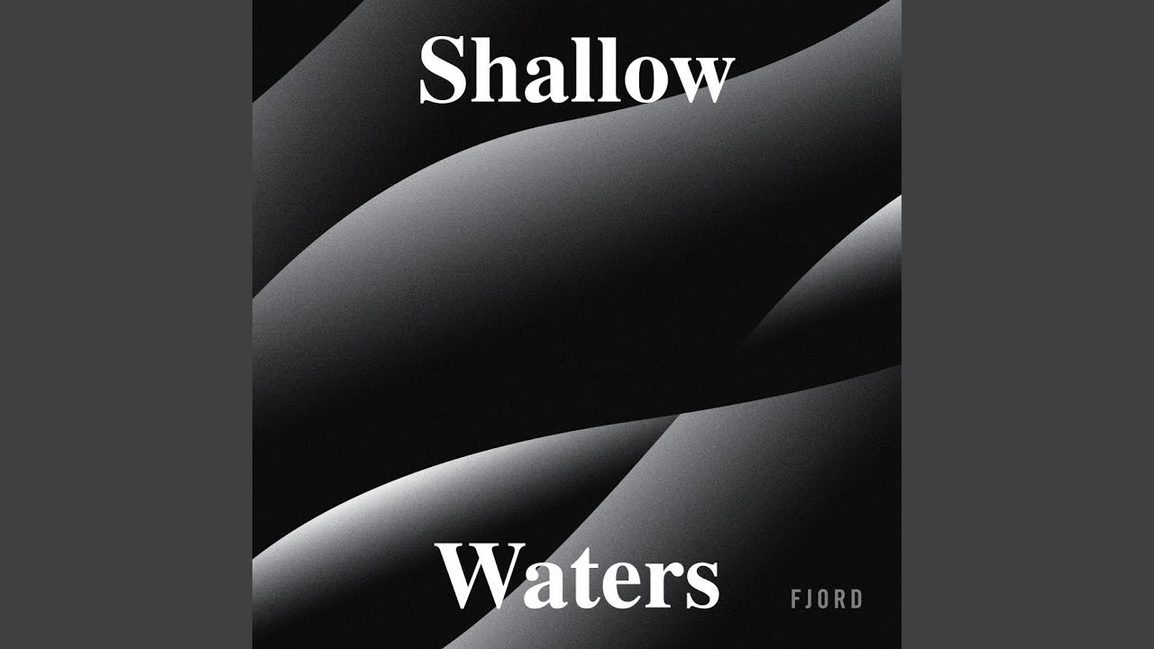 Shallow Waters - YouTube Music