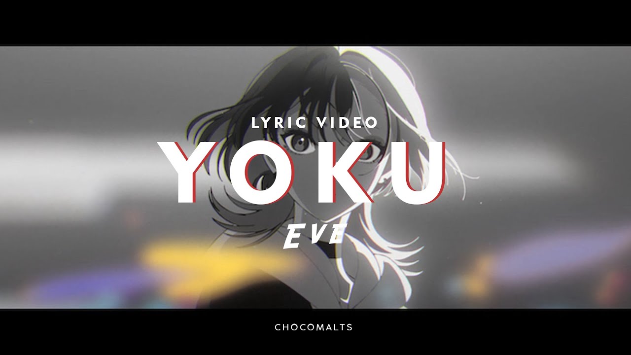 YOKU Lyric Video - Eve - YouTube