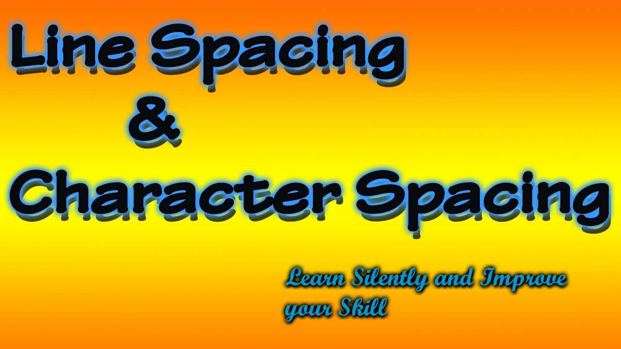 Line spacing, Character Spacing - YouTube