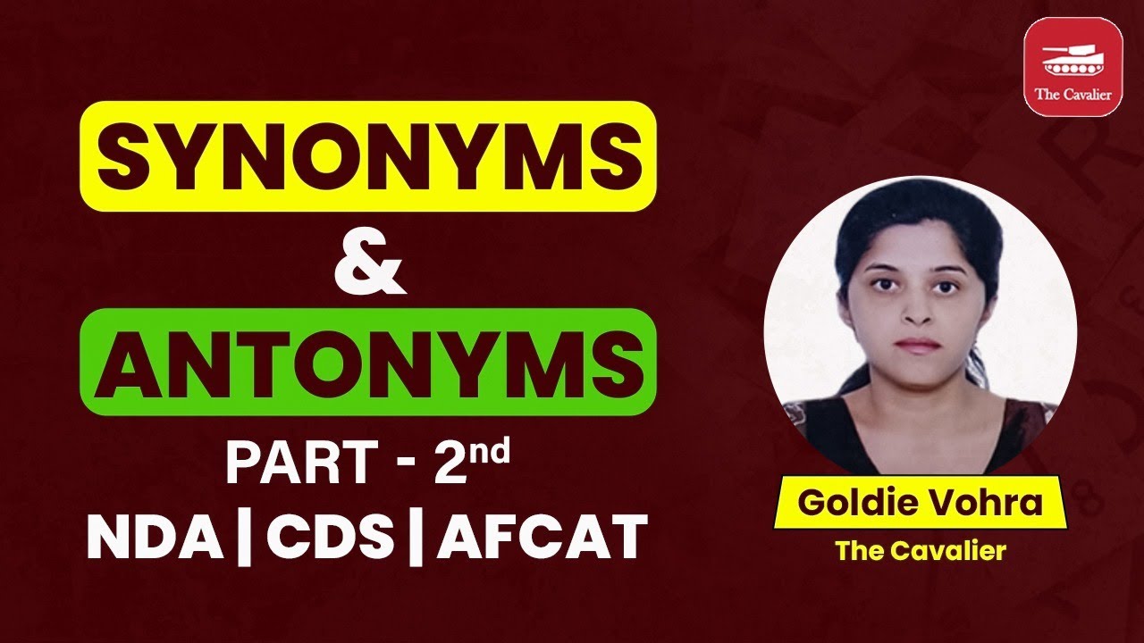 SYNONYMS & ANTONYMS, Class By Goldie Vohra Mam: The Cavalier | Part 2nd ...