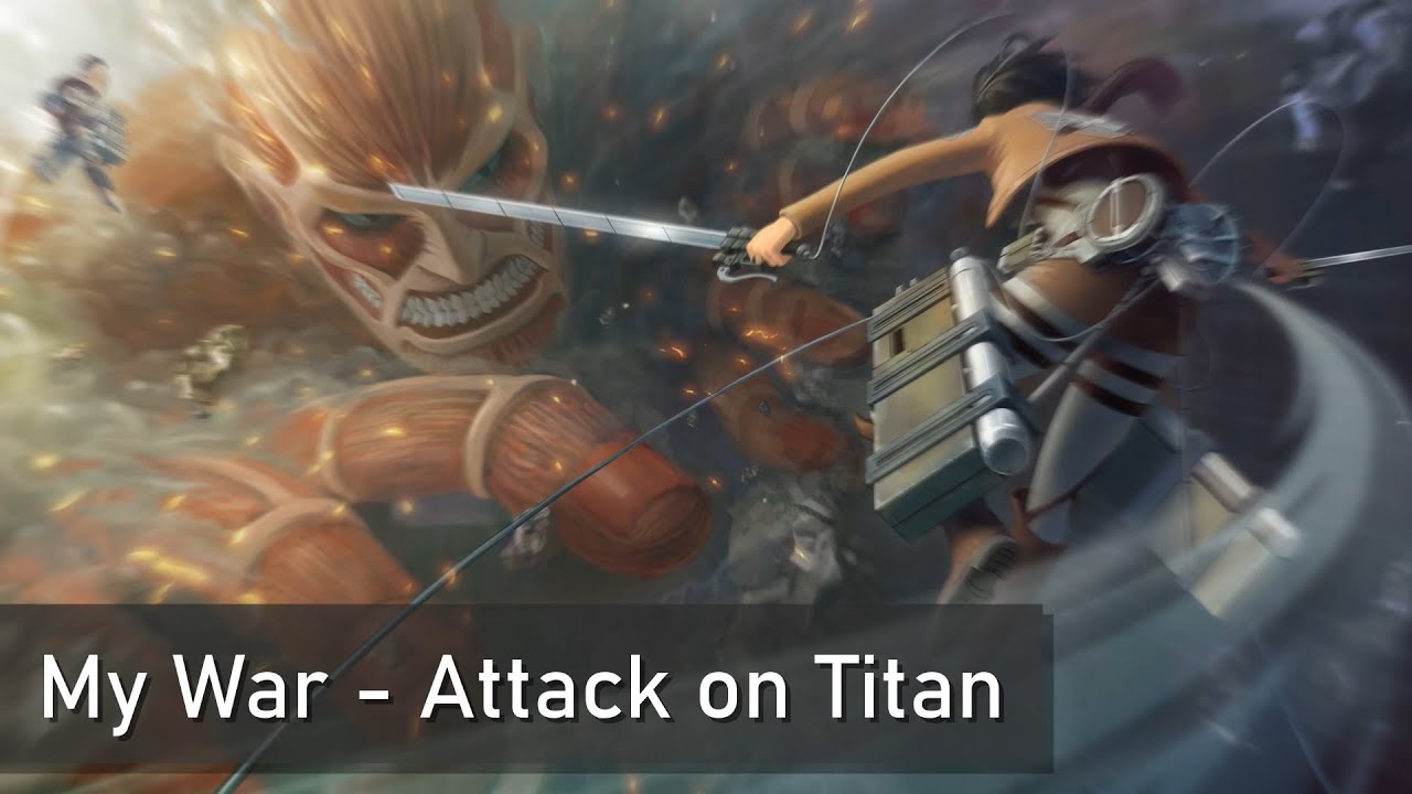 My War「僕の戦争」(Attack on Titan Opening 6) Cover - YouTube Music