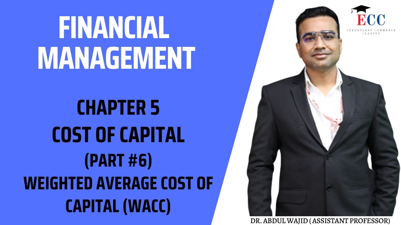5.6. Cost of Capital | Weighted Average Cost of Capital | WACC ...