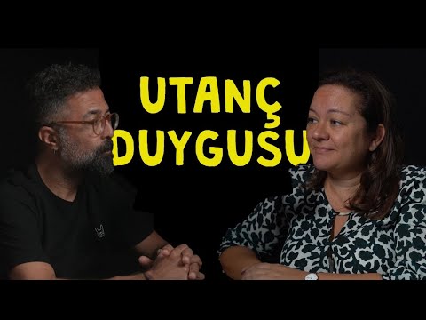 Funda Akkapulu ile Utanç
