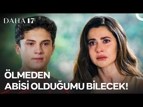 Bana Bir Kardeş, Kardeşime De Bir Hayat Borçlusunuz - Daha 17 | 17. Bölüm