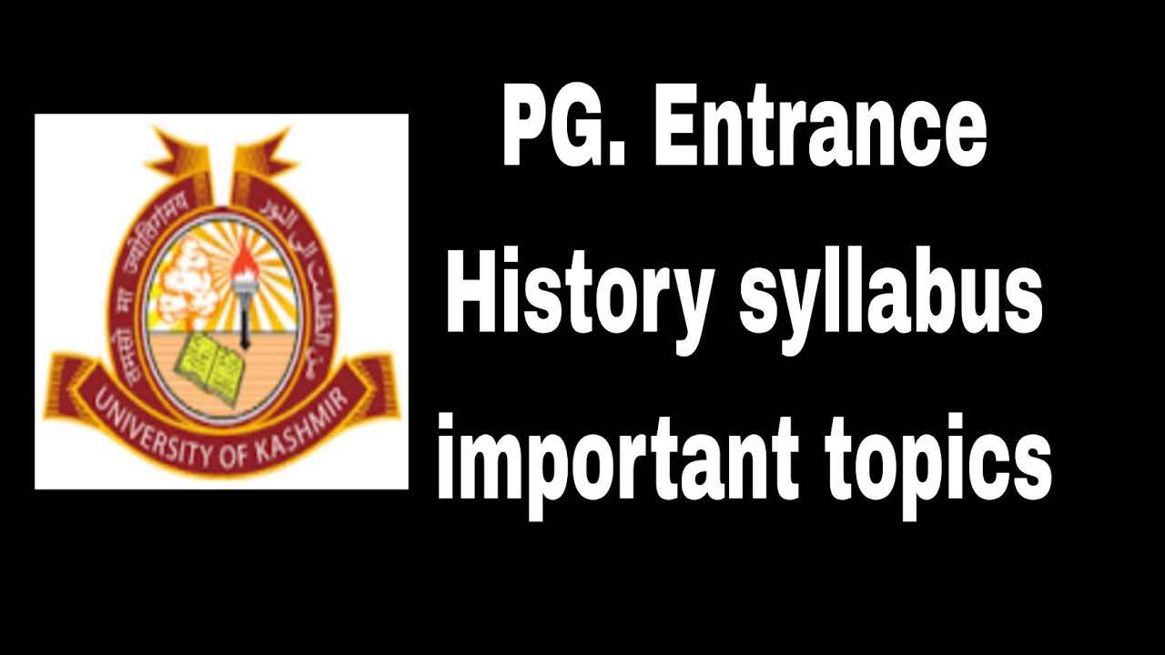 PG HISTORY SYLLABUS KASHMIR UNIVERSITY IMPORTANT TOPICS TO COVER pg-history-syllabus-kashmir-university-important-topics-to-cover