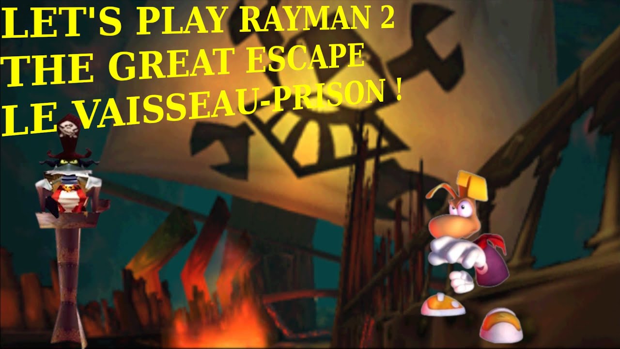 Let's Play Rayman 2 The Great Escape Episode 11 Fr - Le Vaisseau-Prison ...